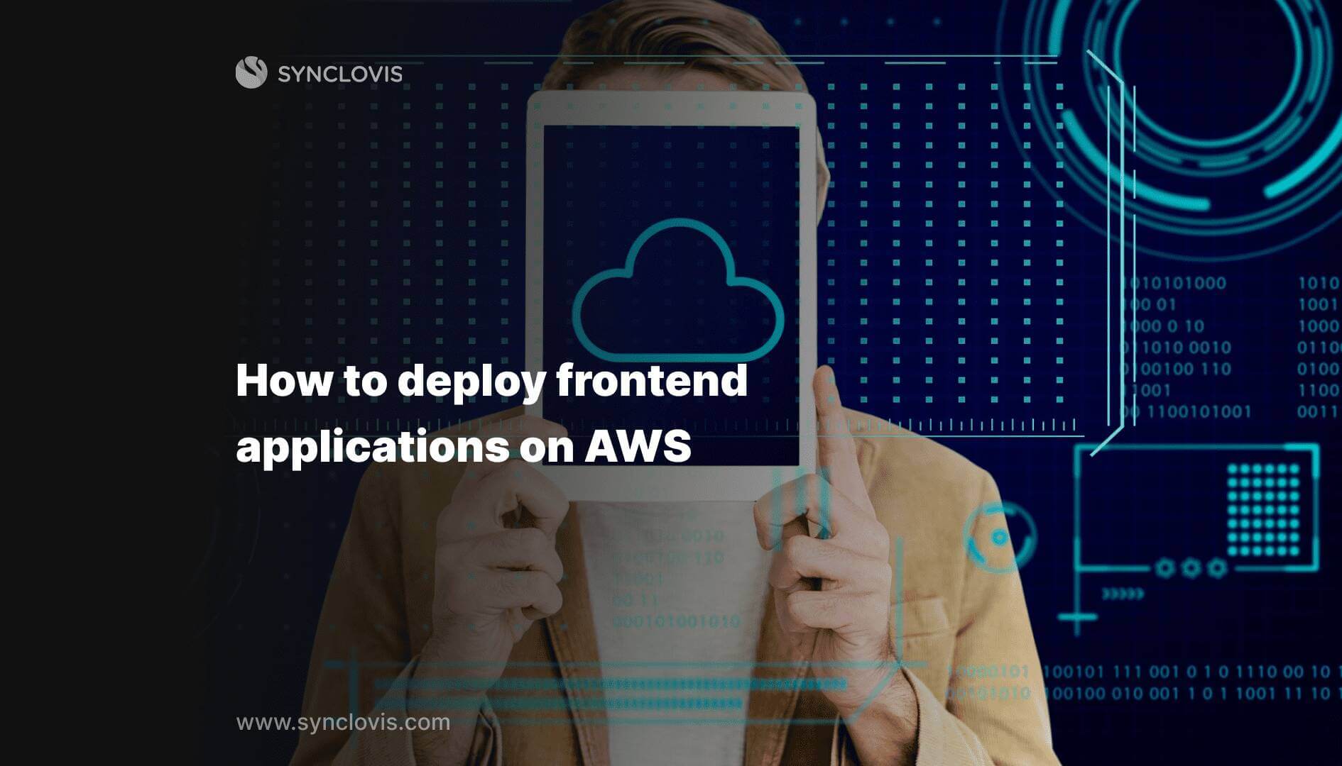How to Deploy Frontend Applications on AWS - Synclovis Systems