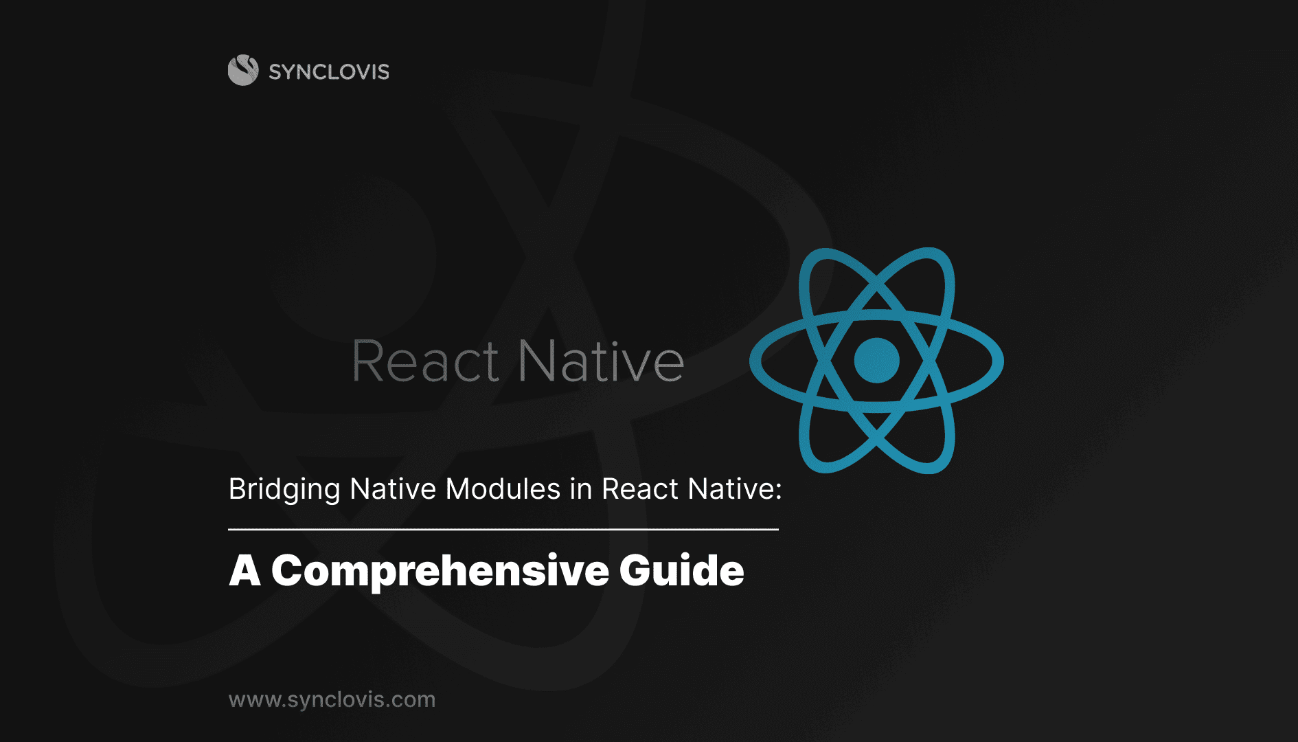 Bridging Native Modules in React Native: A Comprehensive Guide - Synclovis Systems