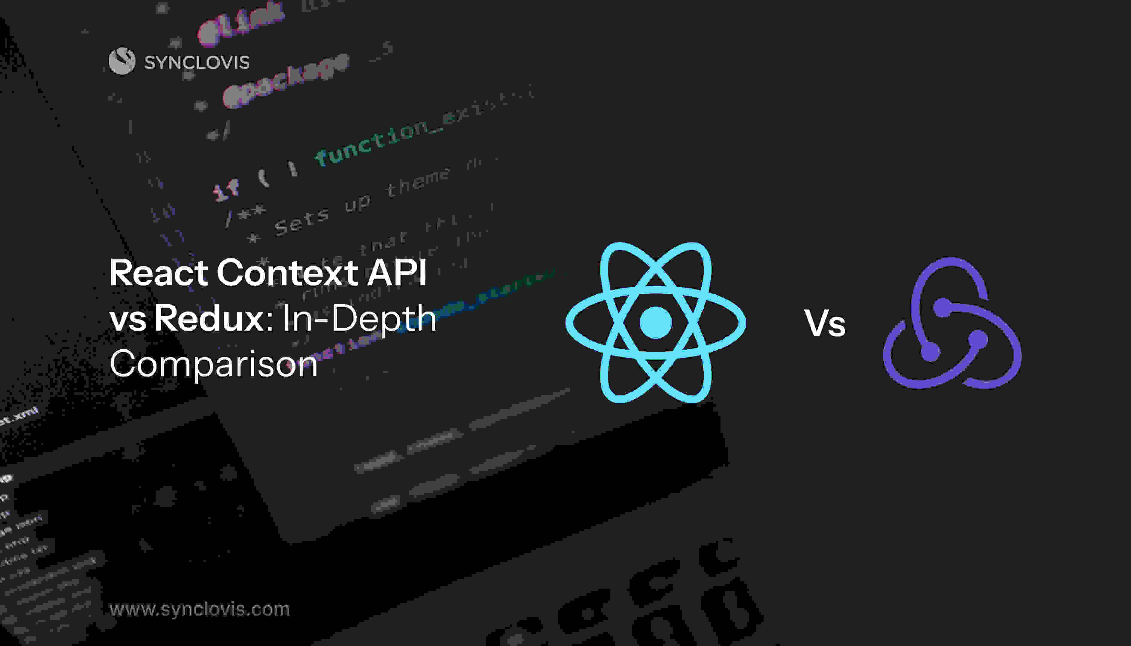 React Context API vs Redux: In-Depth Comparison - Synclovis Systems